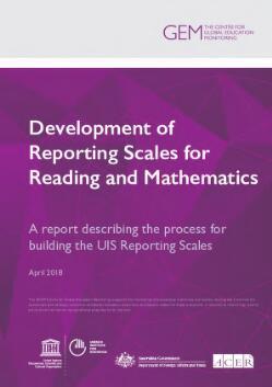 Development of Reporting Scales for Reading and Mathematics : A report describing the process ...