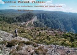 Little Forest Plateau : a guide for bushwalkers, historians and nature ...