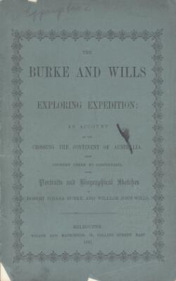 The Burke and Wills exploring expedition : an account of the crossing ...