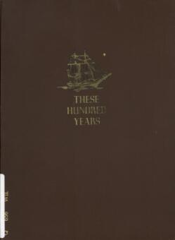 These hundred years : the story of G. & R. Wills & Co. Limited during ...