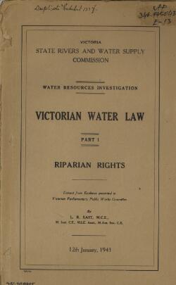 Victorian water law. Part 1, Riparian rights extracts from evidence ...