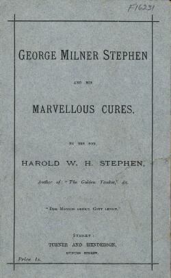 George Milner Stephen and his marvellous cures